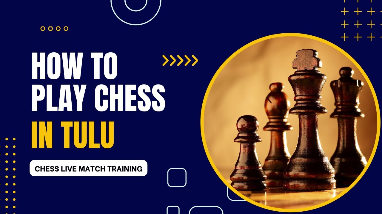 HOW TO PLAY CHESS IN TULU? | CHESS TRAINING IN TULU | DAY 1 - YouTube