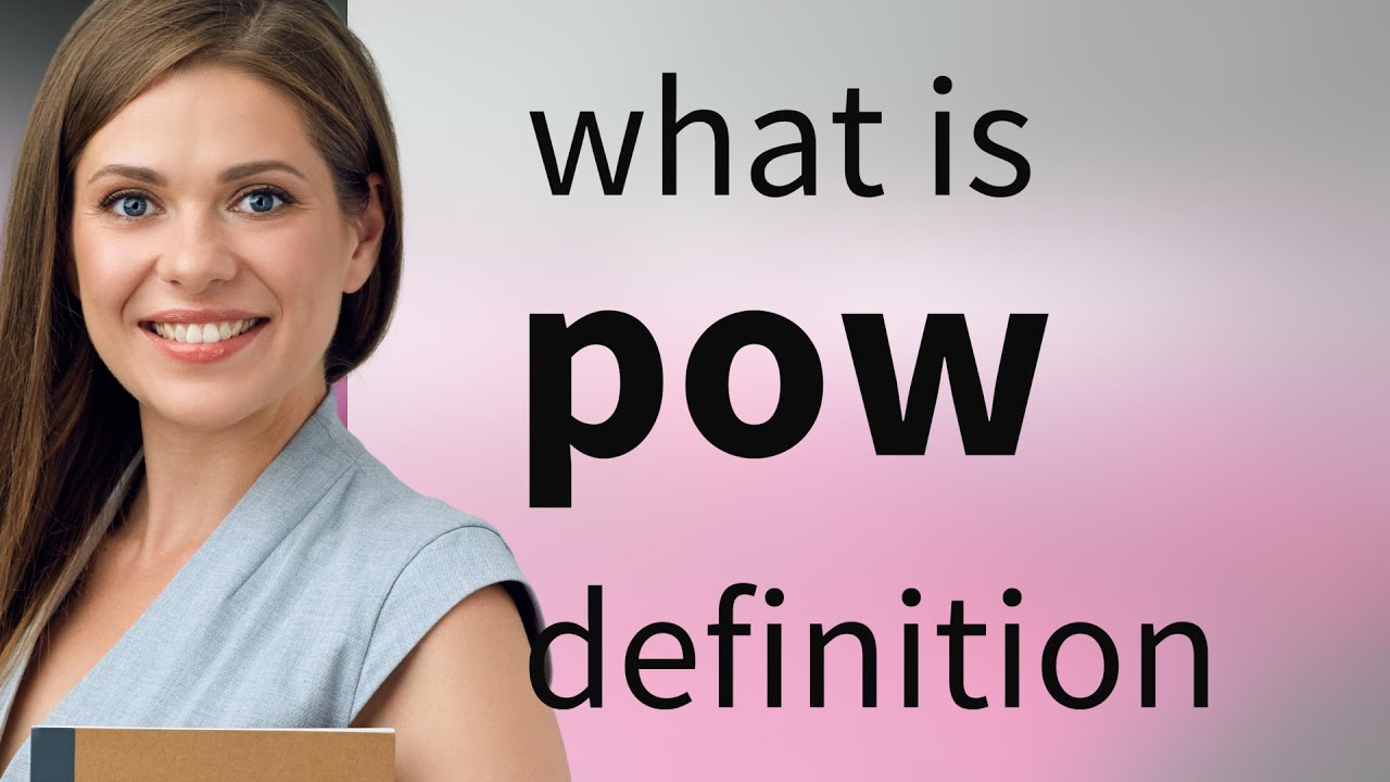 Pow | POW definition - YouTube