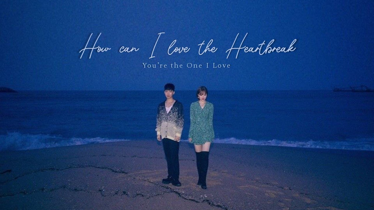 HOW CAN I LOVE THE HEARTBREAK, YOU'RE THE ONE I LOVE by AKMU (VOCALS ...