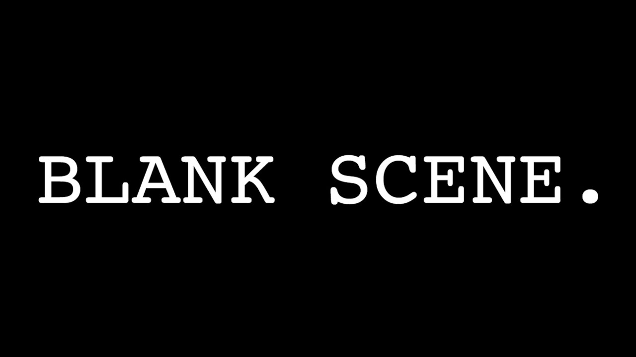 BLANK SCENE TRAILER - YouTube