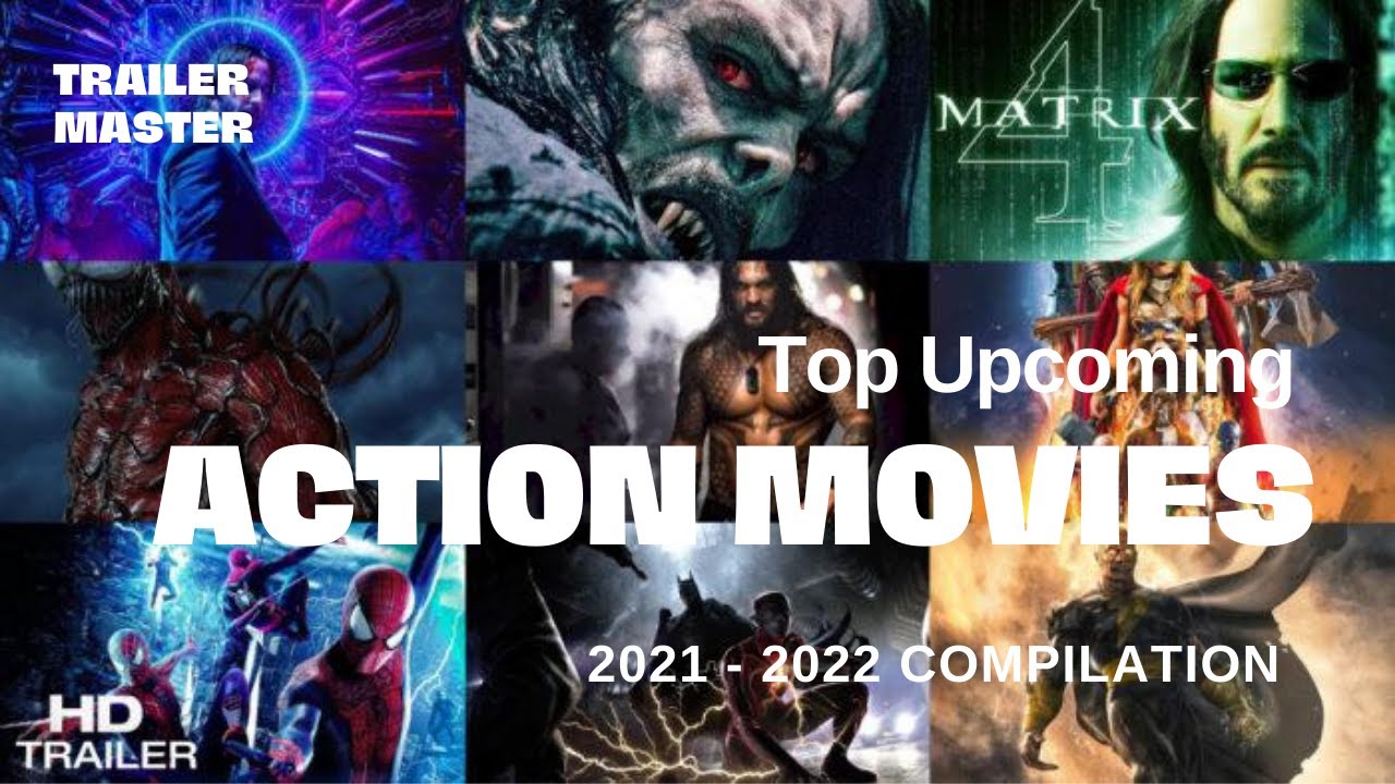 The Best Upcoming ACTION Movies 2021 & 2022 NEW Trailers - MOVIE ...