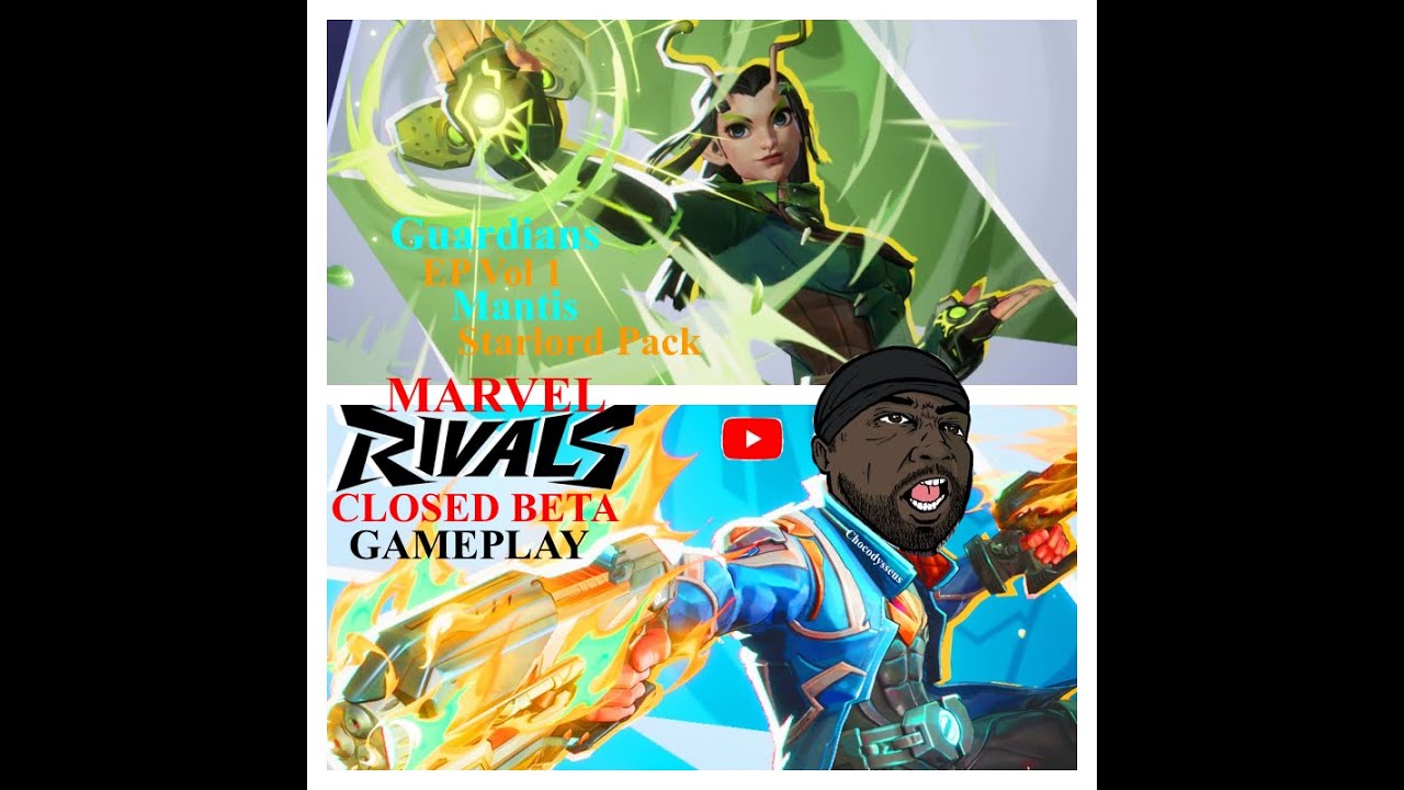 Guardians EP Vol 1, Mantis Starlord Pack! Marvel Rivals Closed Beta ...