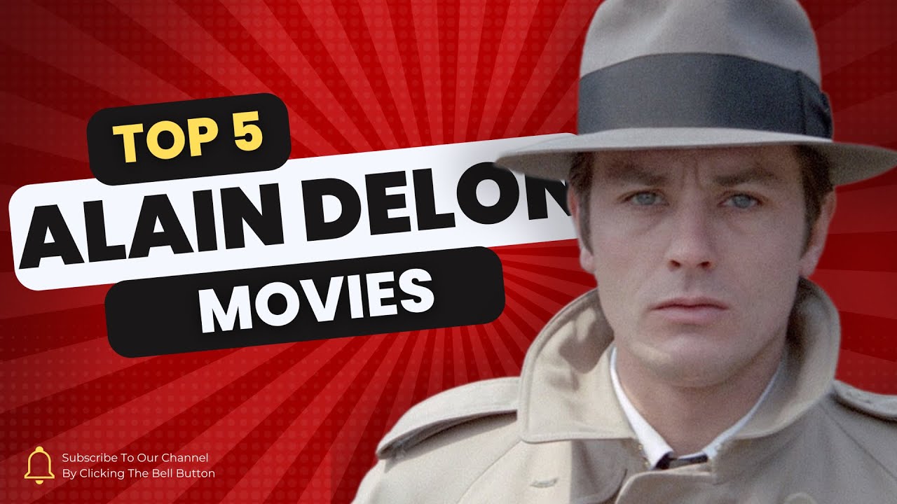 Alain Delon: Remembering a Cinema Legend | Top 5 Films - YouTube