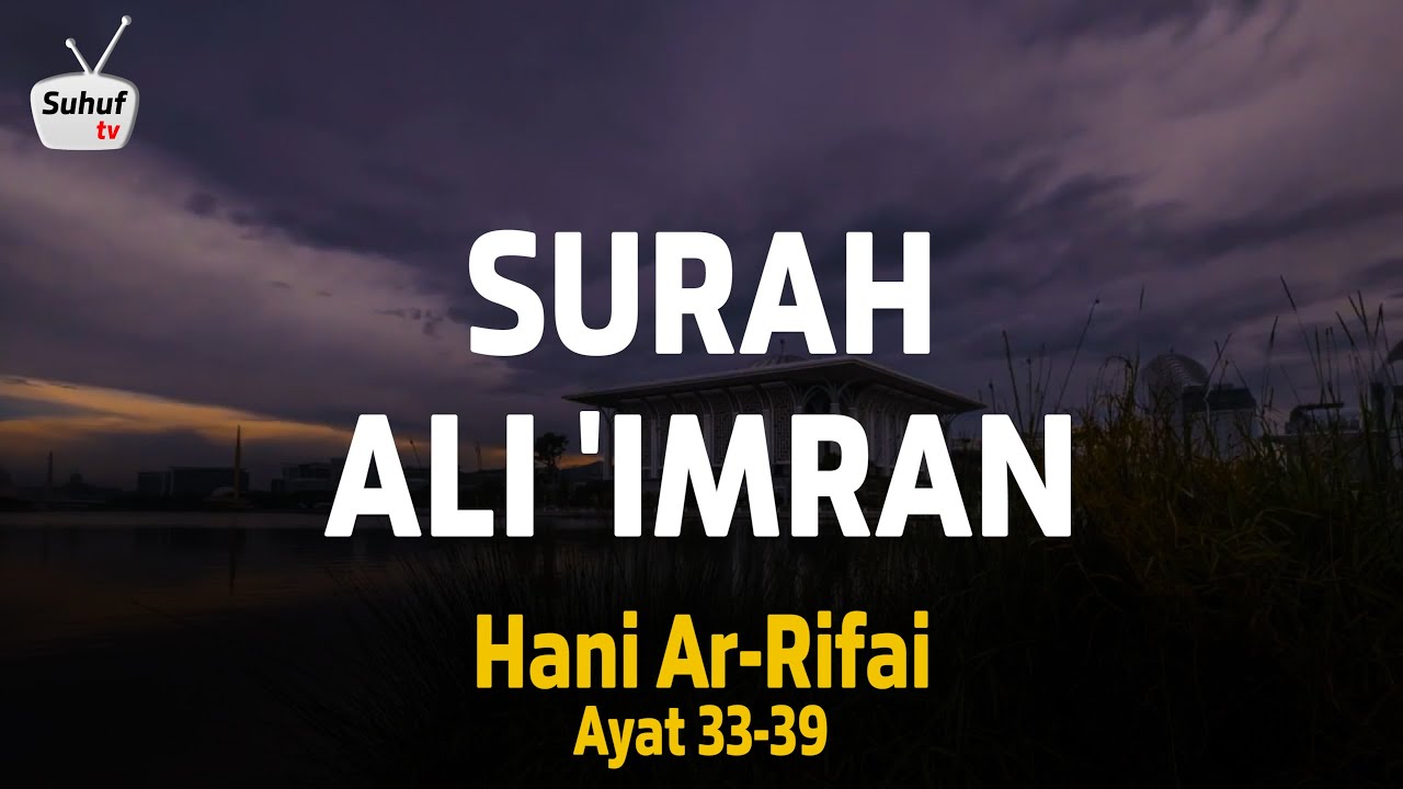 Surah 3 : Ali Imran ( سورة آل عمران ) Terjemahan Syeikh Hani Ar-Rifai ...
