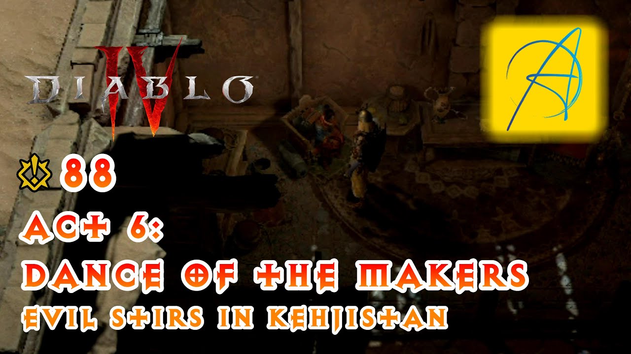 [Diablo 4][Story #88] Dance of the Makers - Evil Stirs in Kehjistan ...