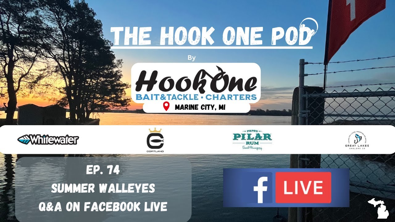 The Hook One Pod: Ep. 74 Summer Walleyes- Facebook Live Q&A - YouTube