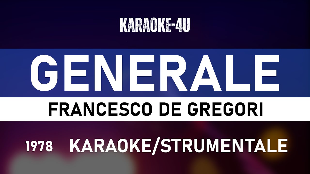 Generale - Francesco De Gregori (#karaokeitaliano/strumentale/testo ...