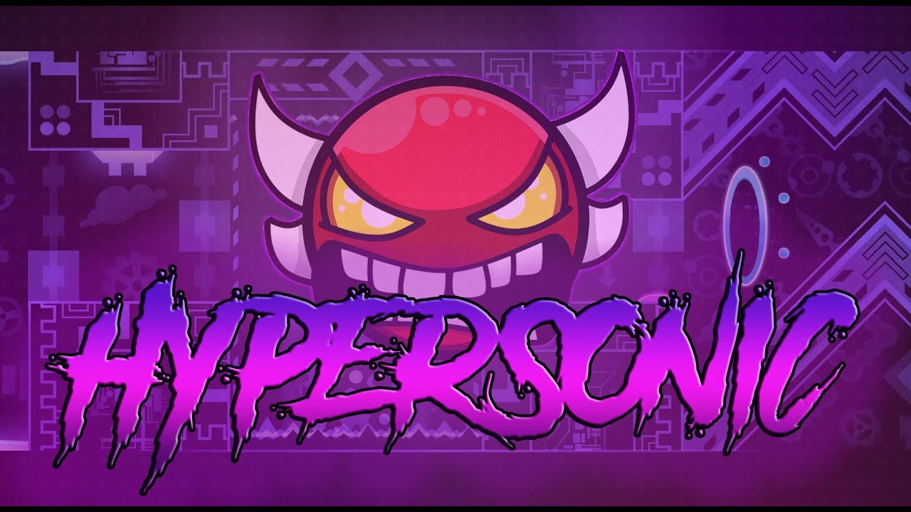 Geometry Dash - Hypersonic (Extreme Demon) by Viprin & More 100% - YouTube