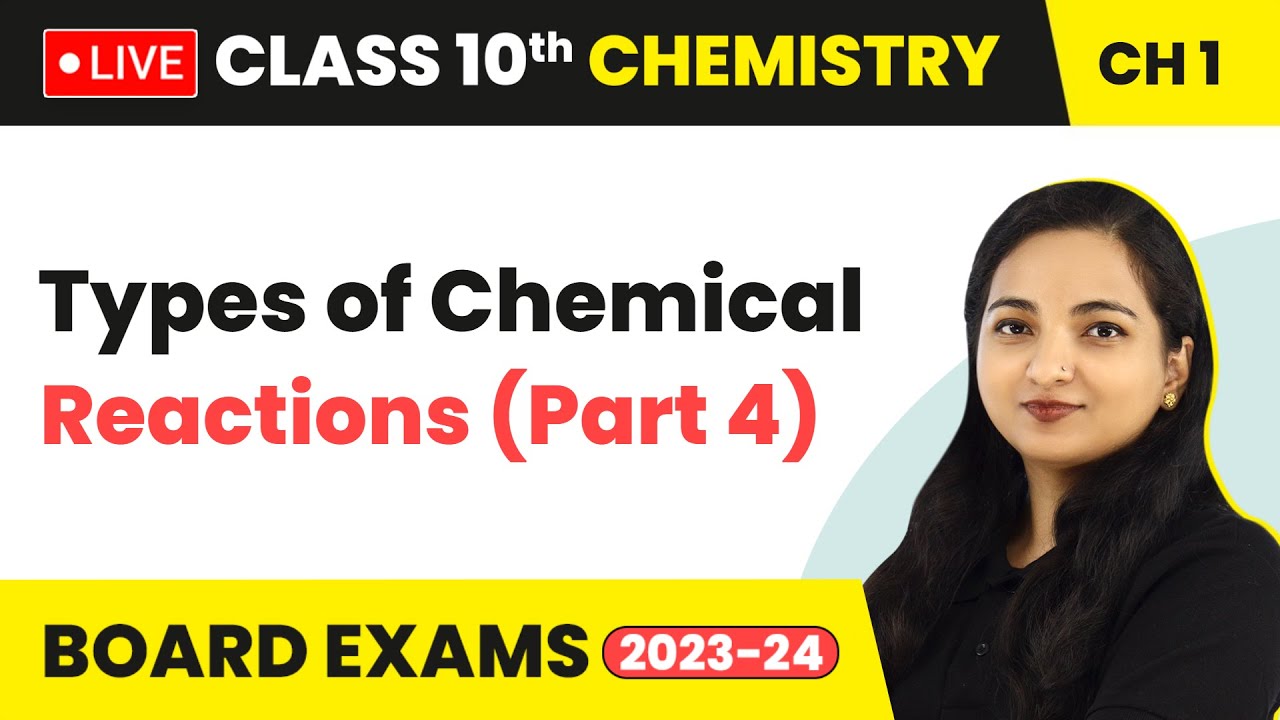 Types of Chemical Reactions (Part 4) - Chemical Reactions and Equations ...