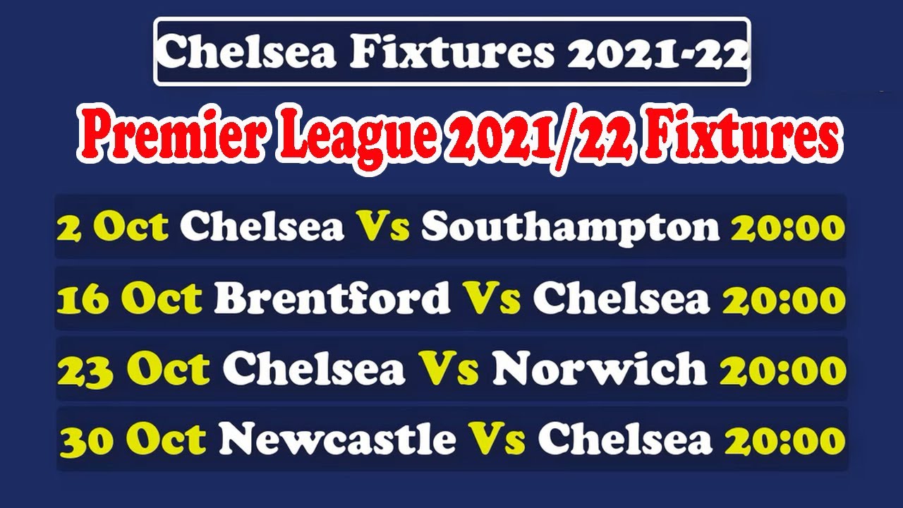 Chelsea 2021 22 Fixtures ★ Premier League Fixtures 2021 2022 ★ Premier