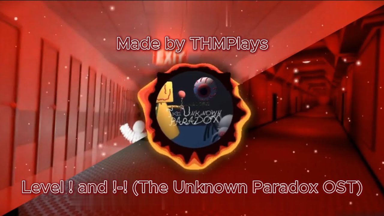 Level ! and !-! (The Unknown Paradox OST) - YouTube