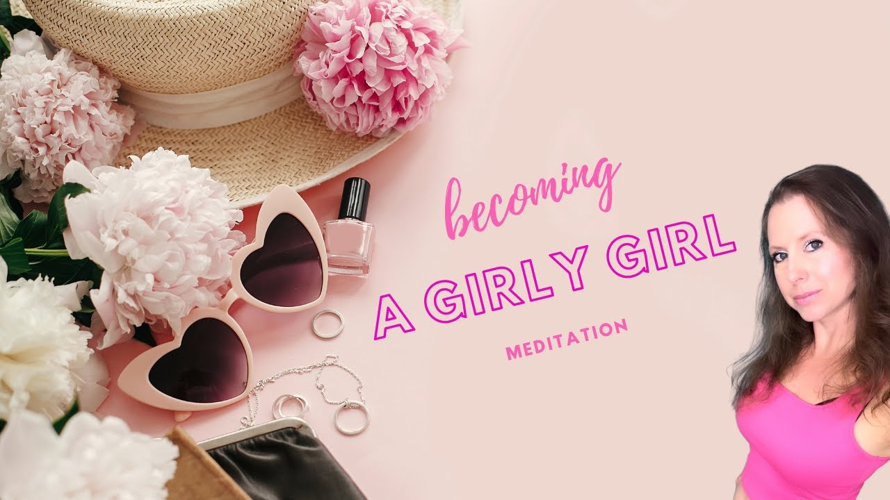 Becoming Girlier | MtF | Femme | Guided Meditation - YouTube