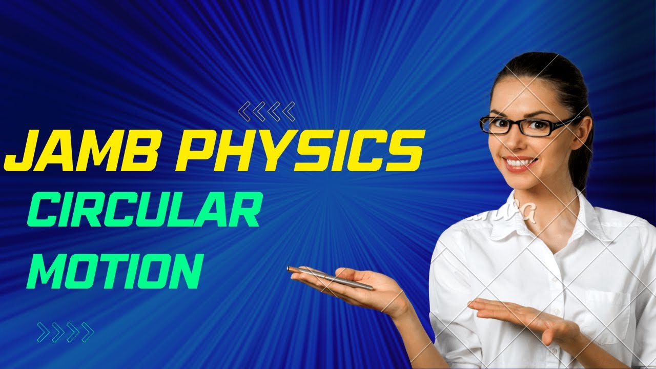 JAMB PHYSICS: Circular motion - YouTube