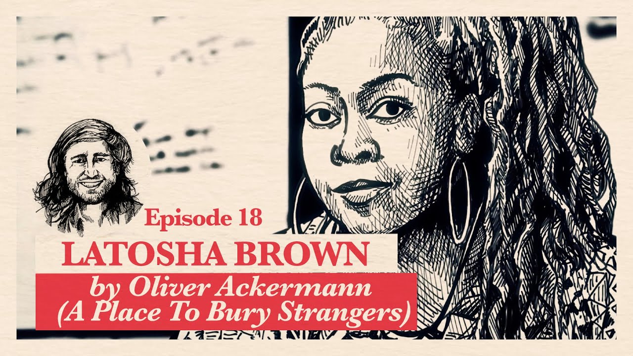 Oliver Ackermann (A Place To Bury Strangers) on LaTosha Brown ...