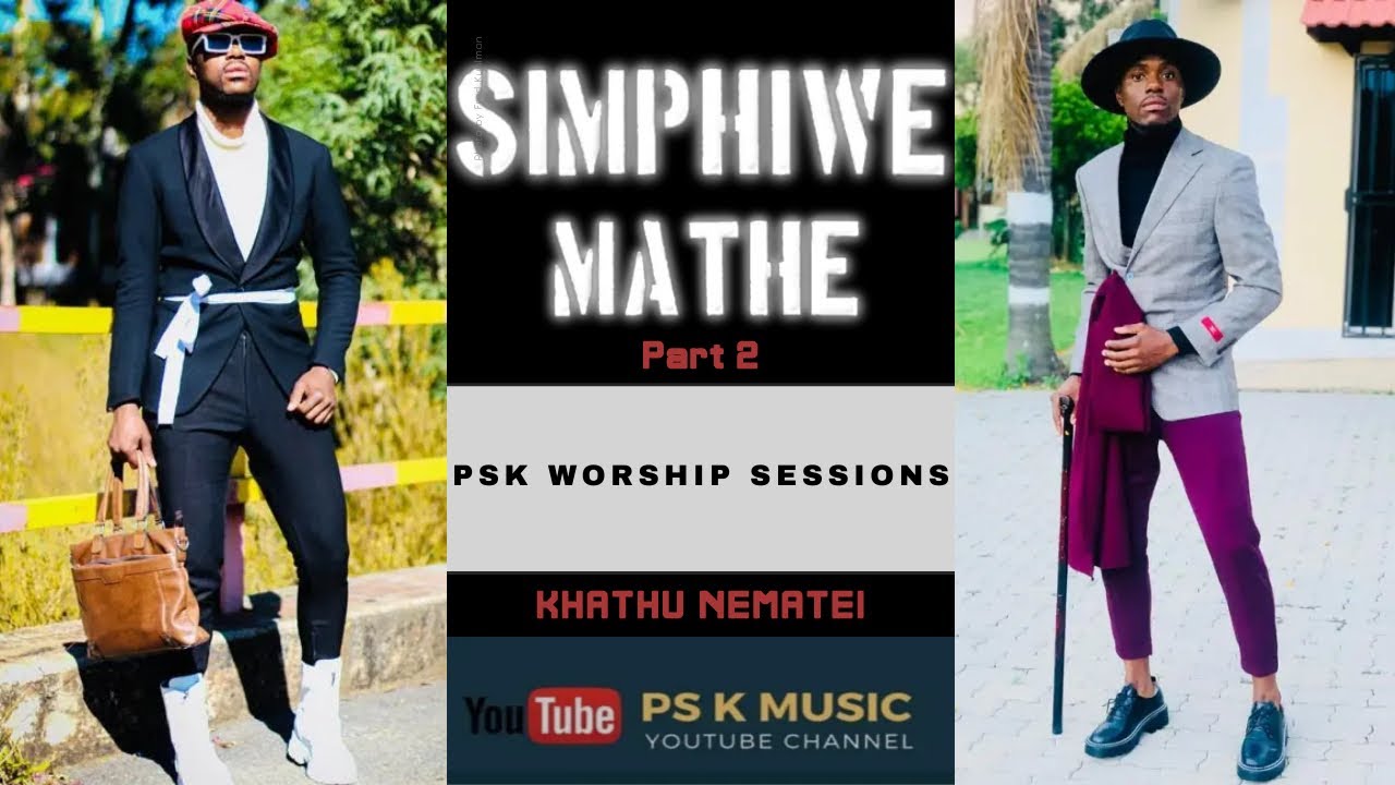 PsK Worship Sessions | Simphiwe Mathe | Khathu Nematei | Johannesburg ...