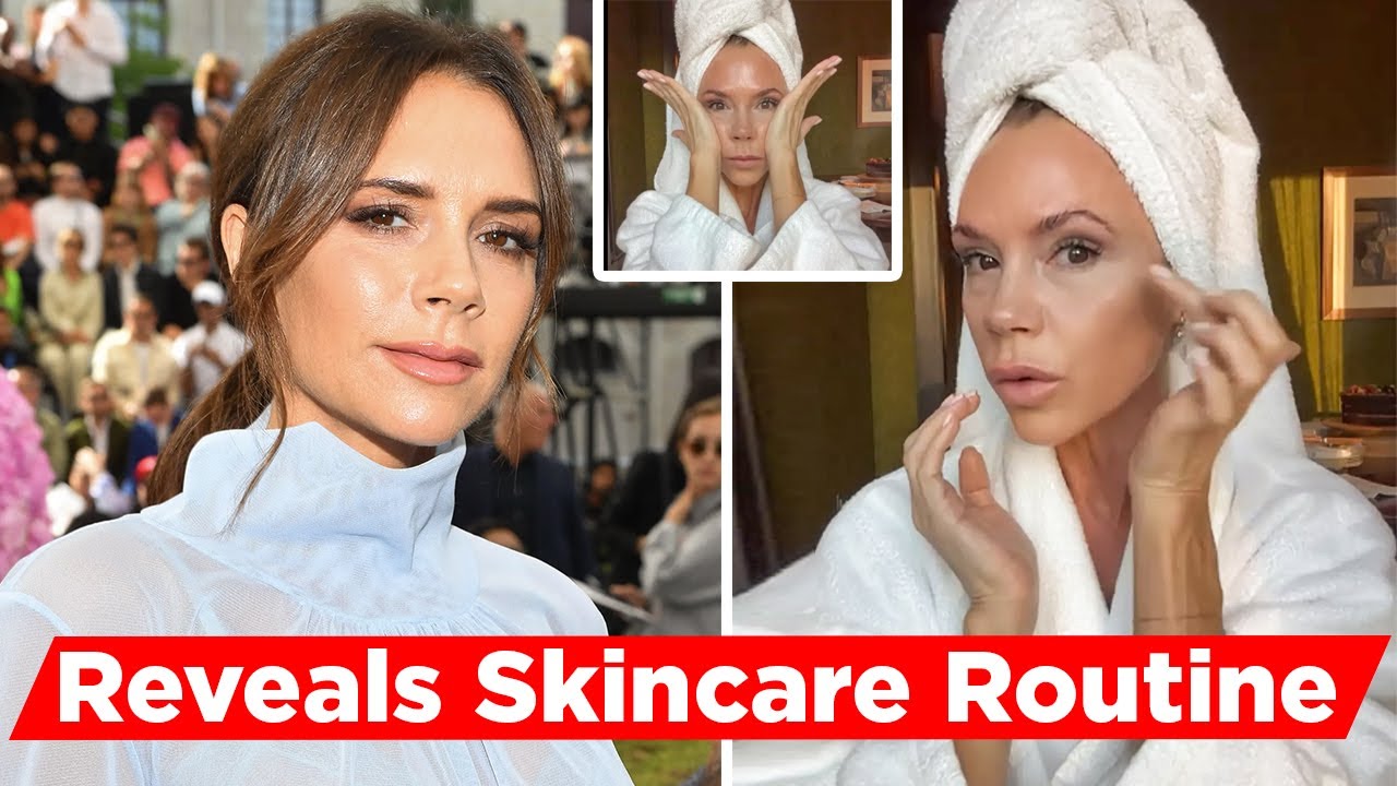 Victoria Beckham Reveals Her Secret Morning Skincare Routine - YouTube