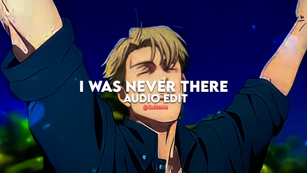 I was never there (sped up) - the weeknd ft. gesaffelstein [edit audio ...