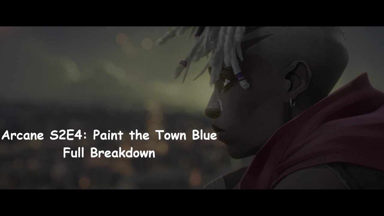 Arcane S2E4: Paint the Town Blue | Full Breakdown & Emotional ...