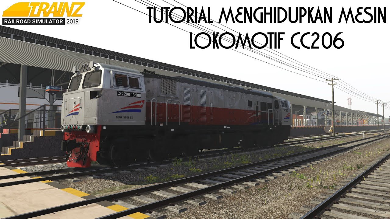 TRAINZ SIMULATOR INDONESIA | TUTORIAL MENGHIDUPKAN MESIN LOKOMOTIF CC ...