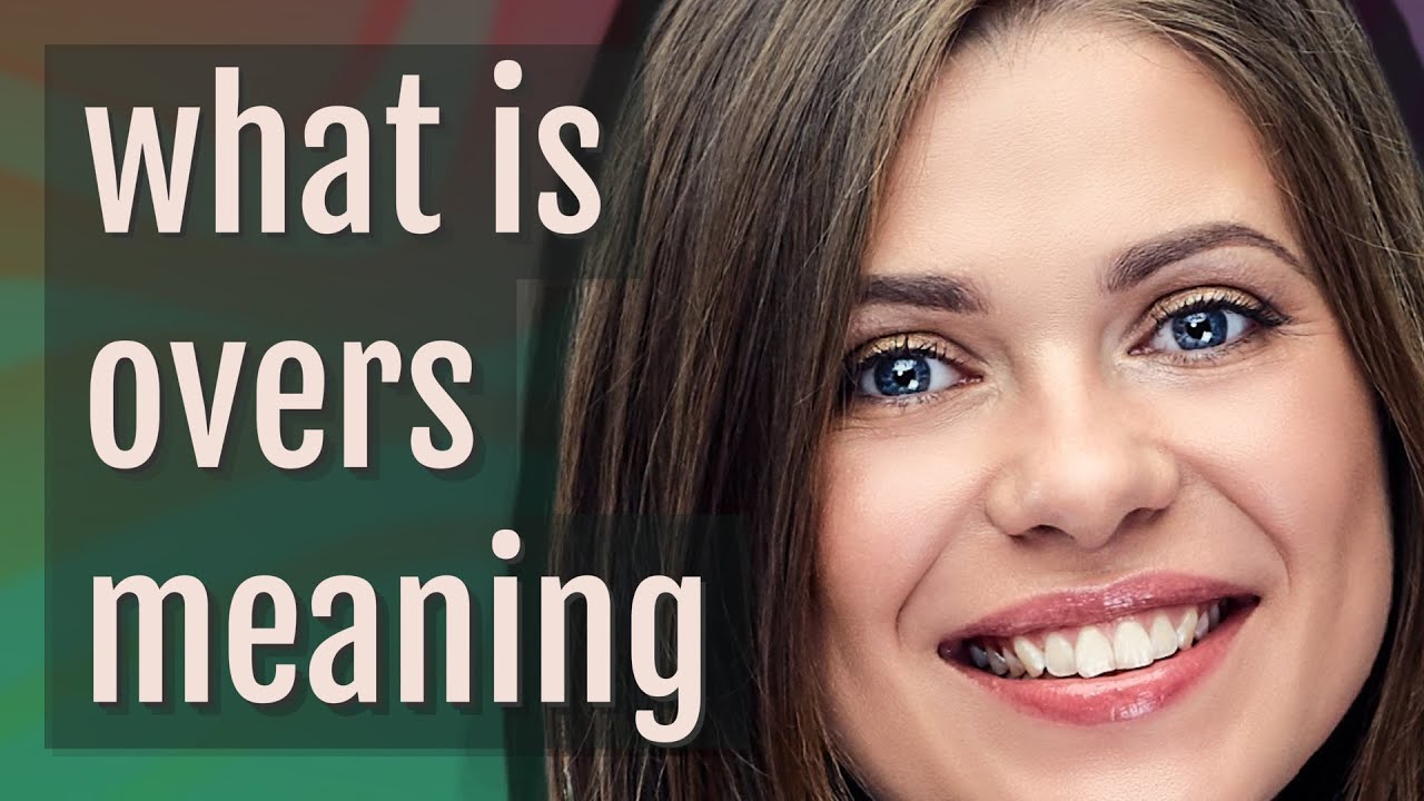 Overs | meaning of Overs - YouTube