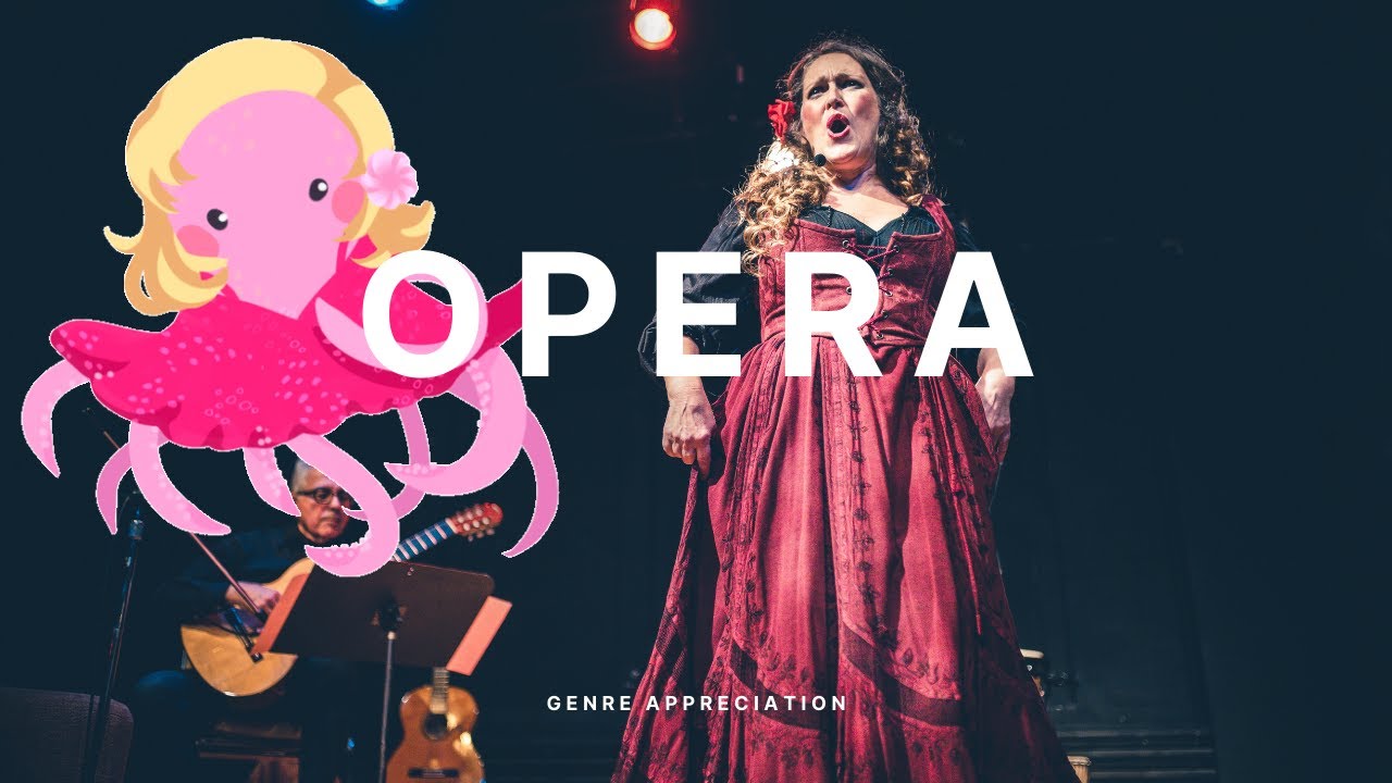 Genre Appreciation: Opera and its History - YouTube