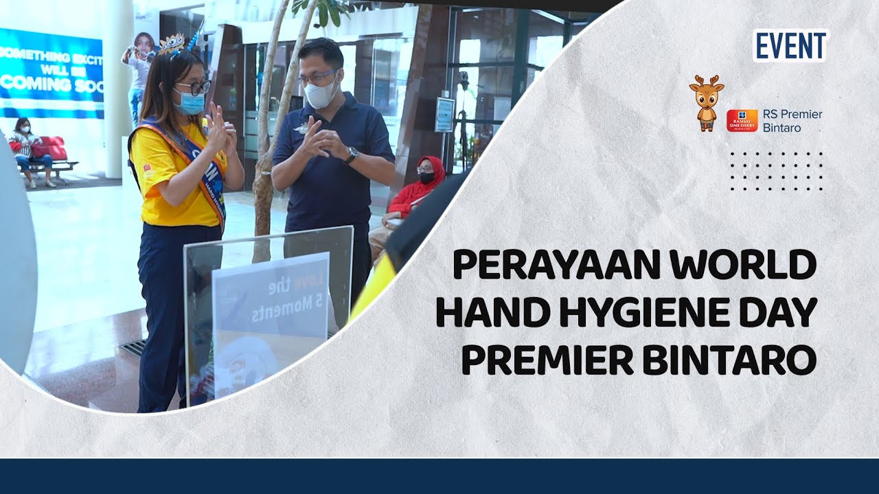 EVENT: Perayaan World Hand Hygiene Day Premier Bintaro - YouTube