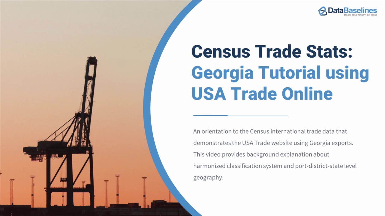 Census Trade Stats: Georgia Tutorial using USA Trade Online - YouTube