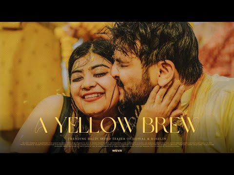 A Yellow Brew | Trending Haldi Video Teaser of Ujjwal & Roselin