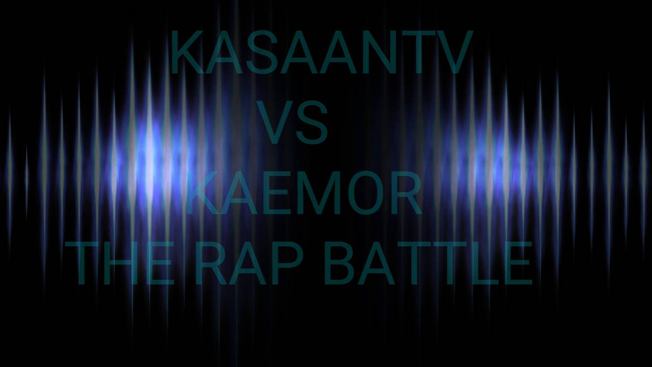 KASAANTV VS KAEMOR THE RAP BATTLE - YouTube