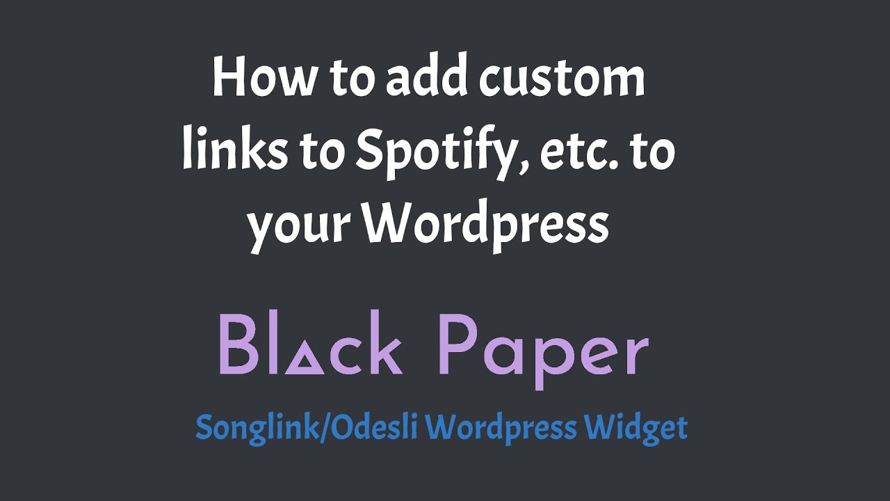 How to add custom links to Spotify, etc. to your Wordpress | Songlink/Odesli Wordpress Widget ...