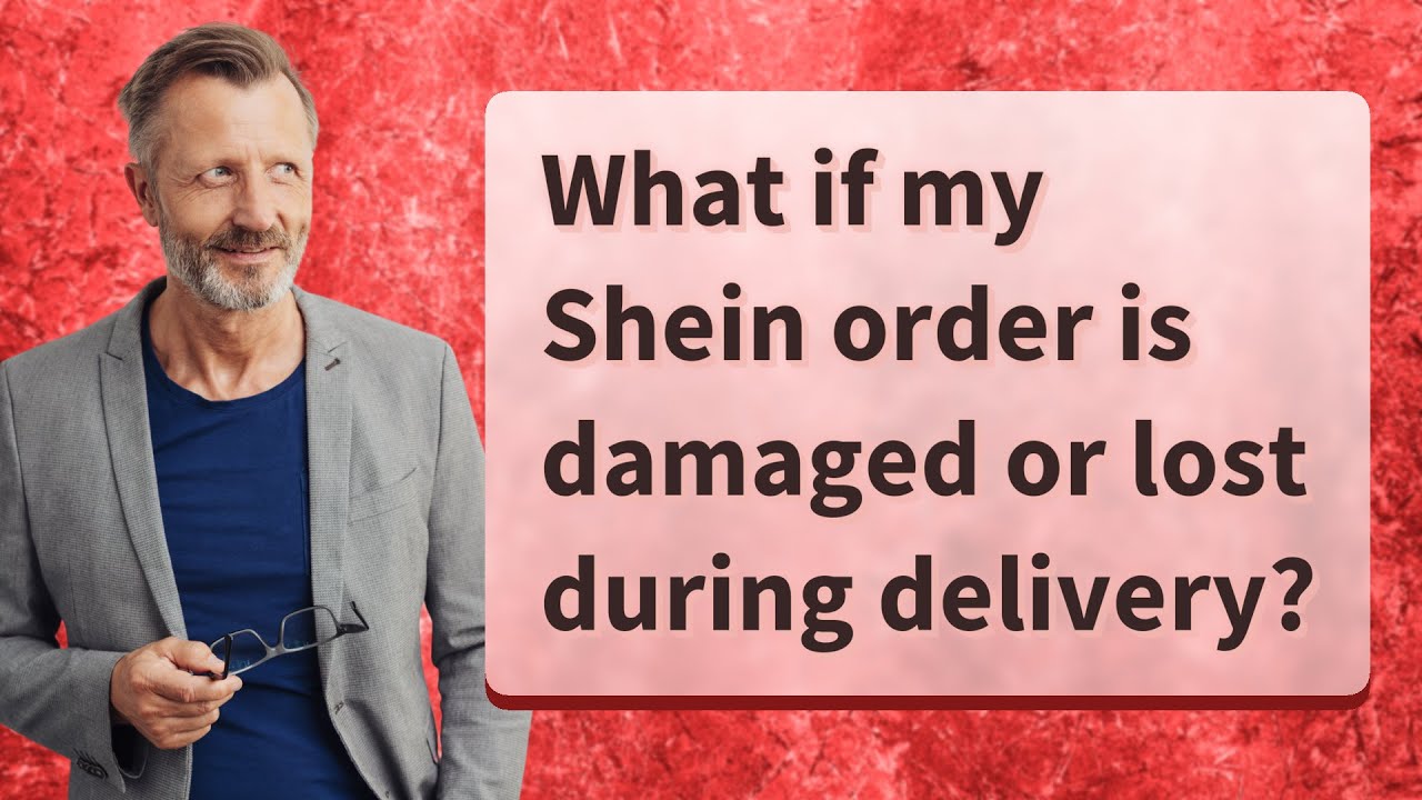 What if my Shein order is damaged or lost during delivery? - YouTube