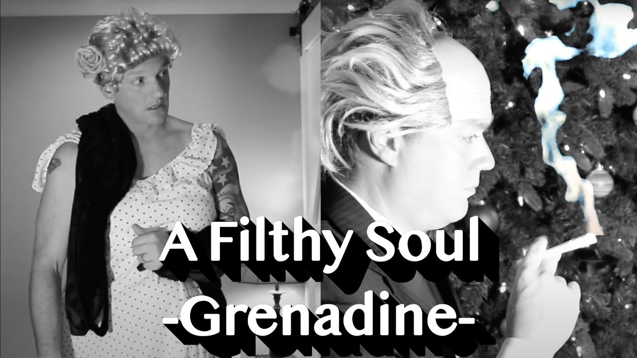A Filthy Soul: Grenadine - Funniest Parody Yet! - YouTube