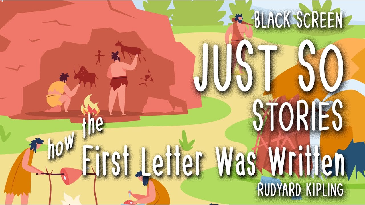 HOW THE FIRST LETTER WAS WRITTEN | Just So Stories - YouTube