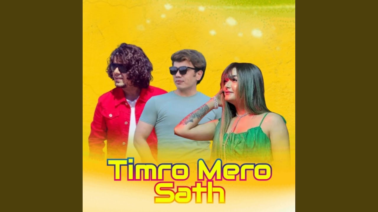 Timro Mero Sath - YouTube