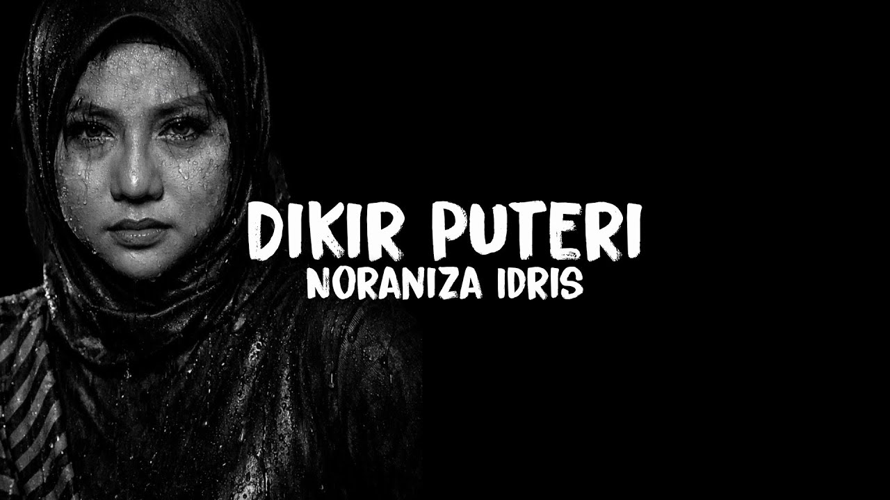Noraniza Idris - Dikir Puteri (Official Lirik Video) - YouTube