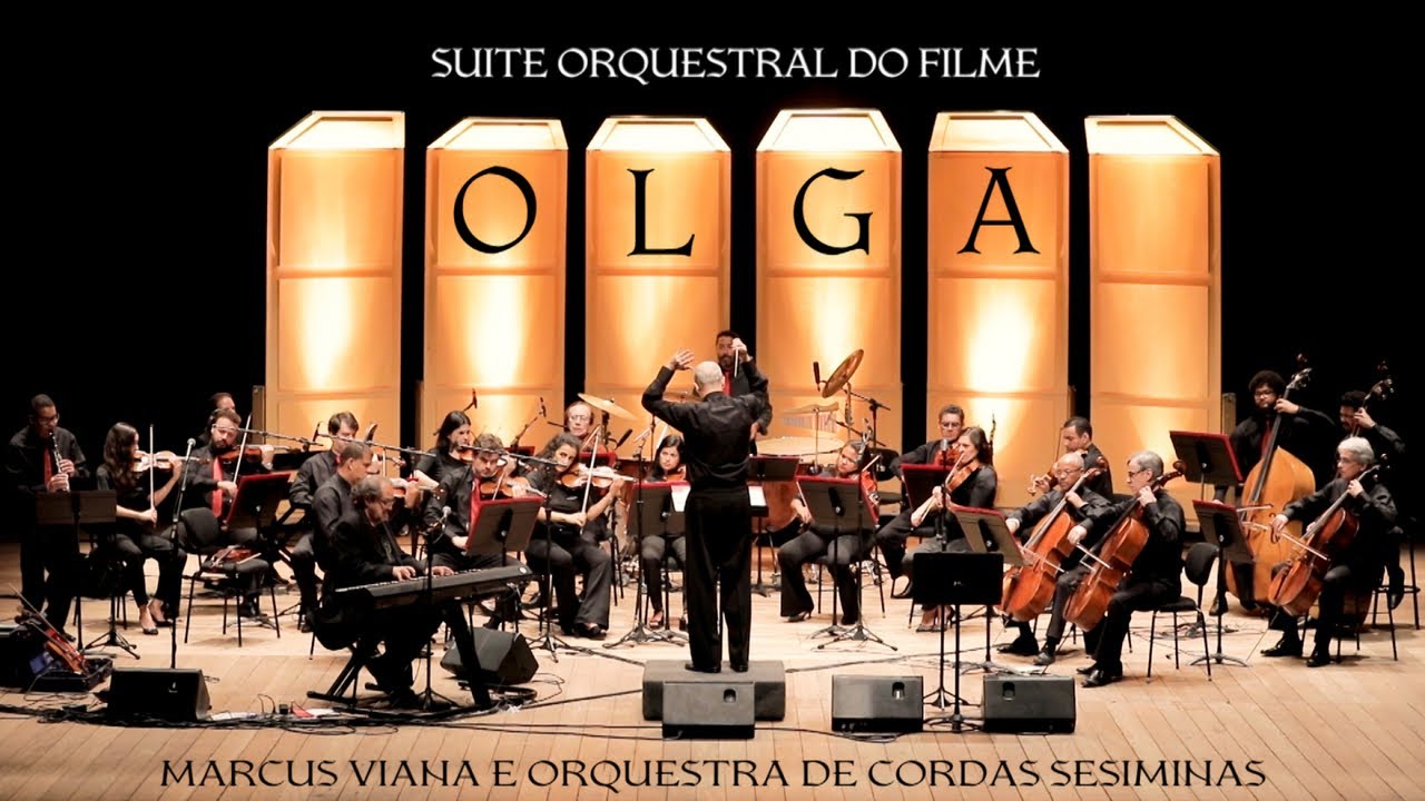 Marcus Viana e Orquestra de Cordas - Suíte Orquestral do filme "Olga ...