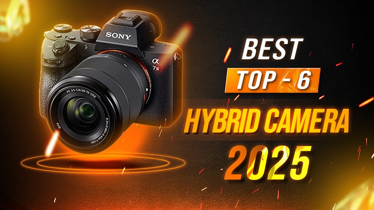 Top 6 Best Hybrid Camera in 2025 – Photo & Video Power in One! - YouTube