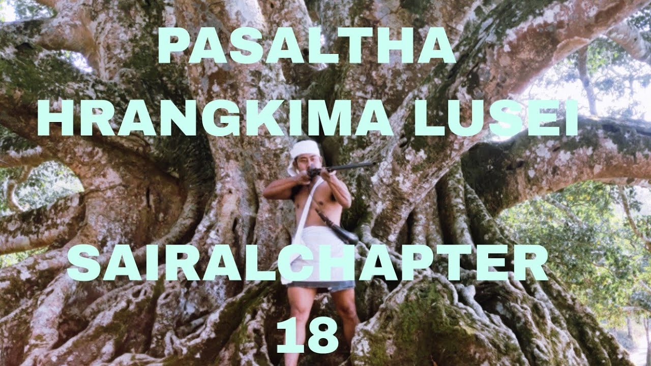 PASALTHA HRANGKIMA CHAPTER 18 (Mizo Story Audio) - YouTube