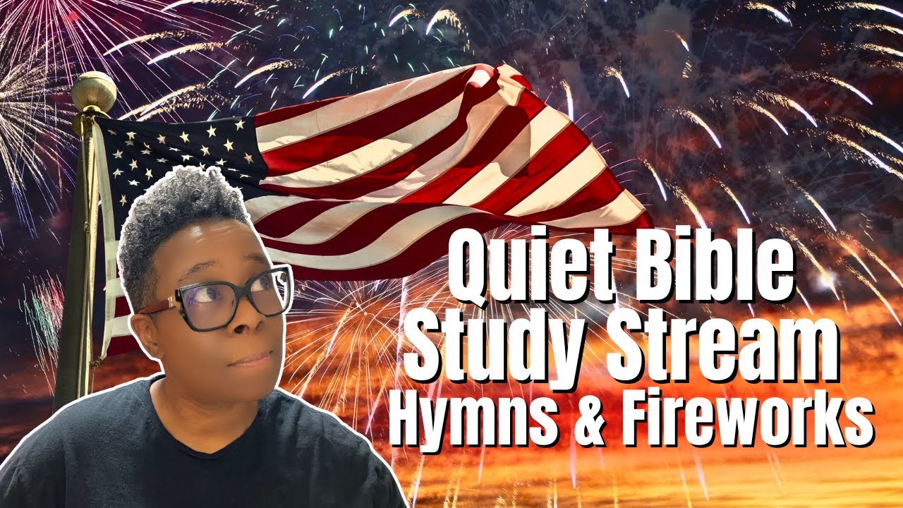 Peaceful Bible Study With Instrumental Hymns & Fireworks View (4th of ...