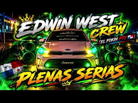 MIX PLENAS SERIA❌️EDWIN WEST CREW🇵🇦