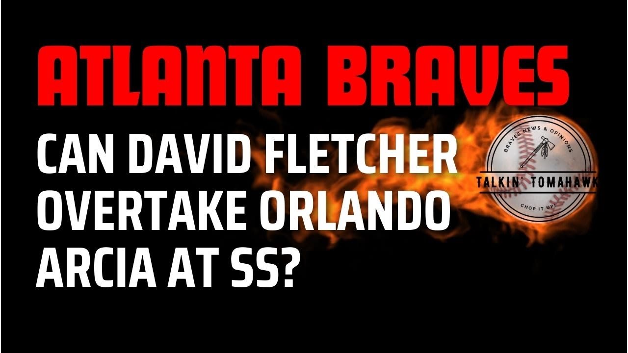 Atlanta Braves: Why David Fletcher could overtake Orlando Arcia at SS ...