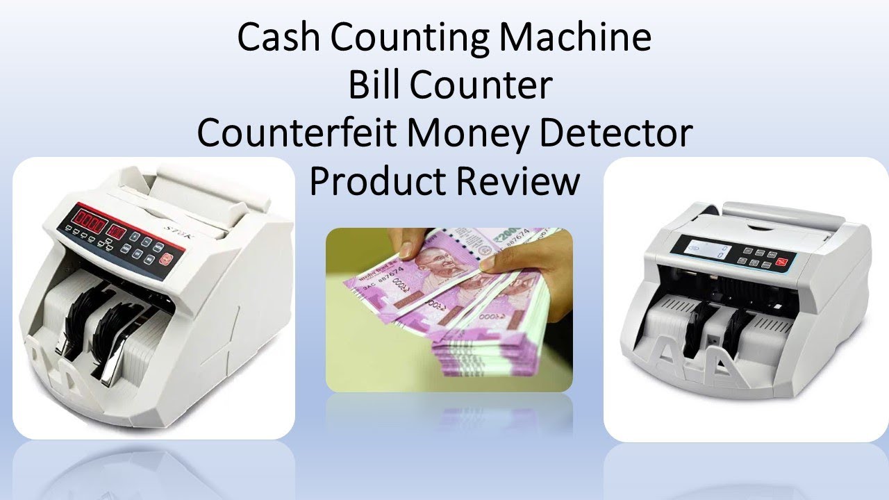Bill Counter | Automatic Money Counter | Counterfeit Money Detector ...
