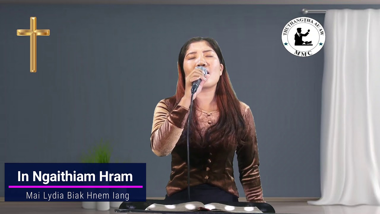 Mai Lydia Biak Hnem Iang: In Ngaithiam Hram - YouTube