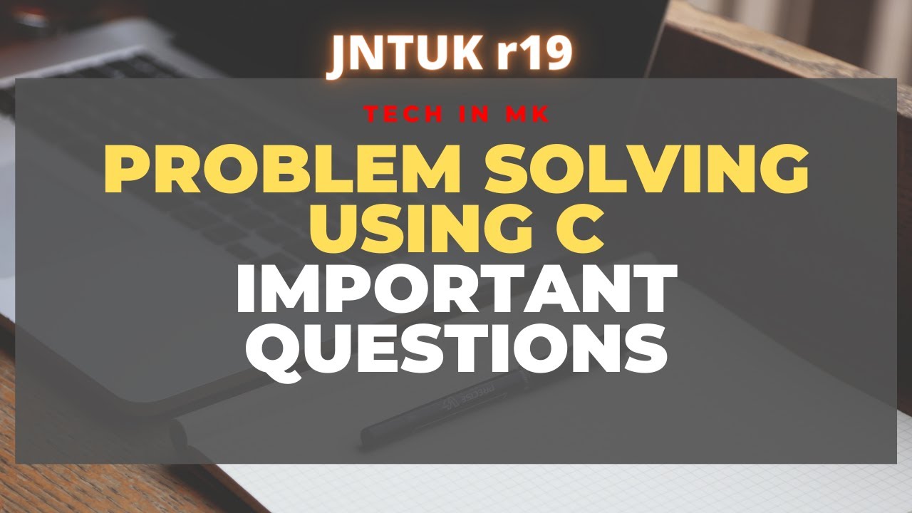 Jntuk R19 Problem Solving Using C Jntuk R19 Ppsc Important ions Jntuk R19 Problem Solving Using C Jntuk R19 Ppsc Important ions