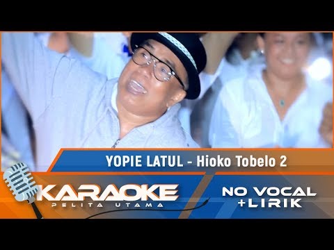 (Karaoke Version) HIOKO TOBELO 2 - Yopie Latul | Karaoke Lagu Timur - no vocal