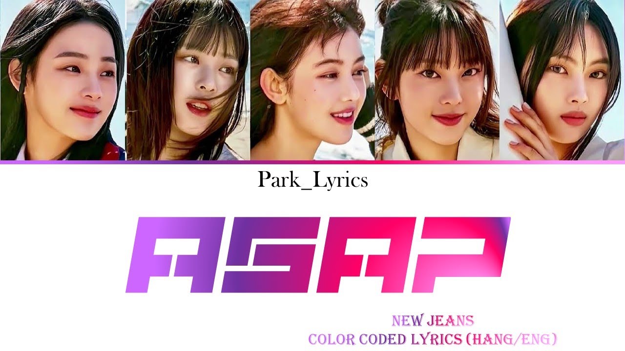 NewJeans Asap Color Coded Lyrics (Hang/Eng) - YouTube