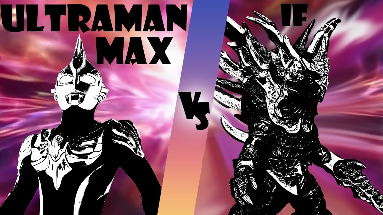 Ultraman Max vs If - YouTube