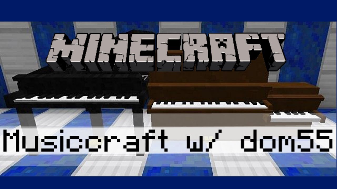 Instruments in Minecraft! - Musiccraft mod showcase w/ dom55 - YouTube