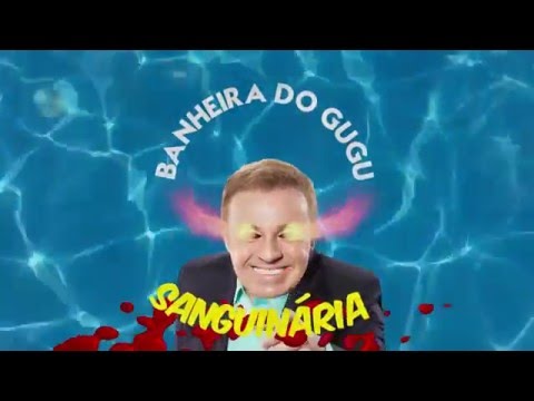 Banheira do Gugu Sanguinária