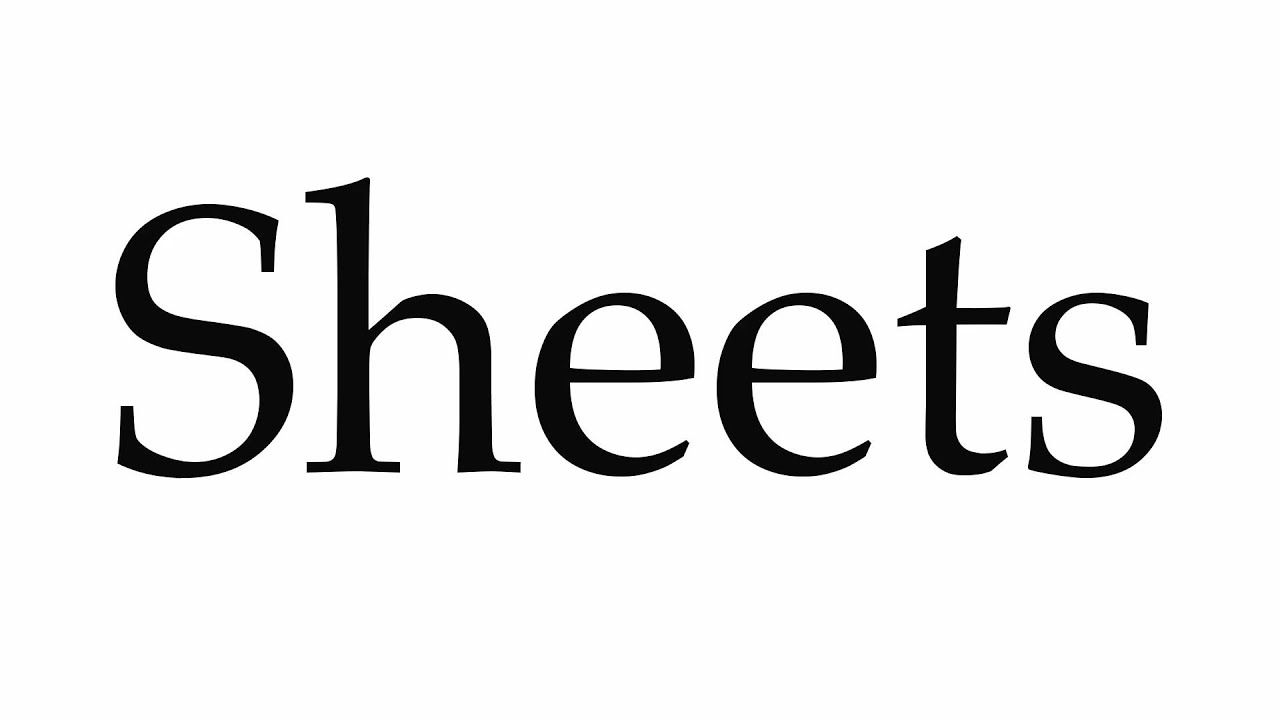 How to Pronounce Sheets - YouTube